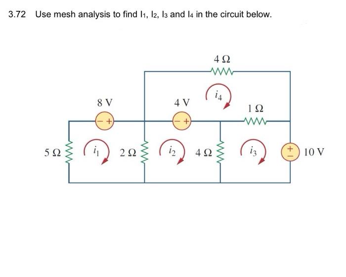3.72 Use mesh analysis to find l1,l2,l3 and l4 in the | Chegg.com
