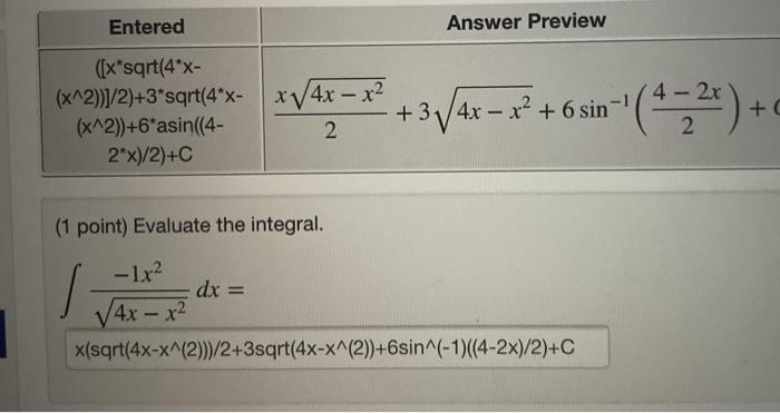 Solved Entered Answer Preview ([x sqrt(4*x- | Chegg.com