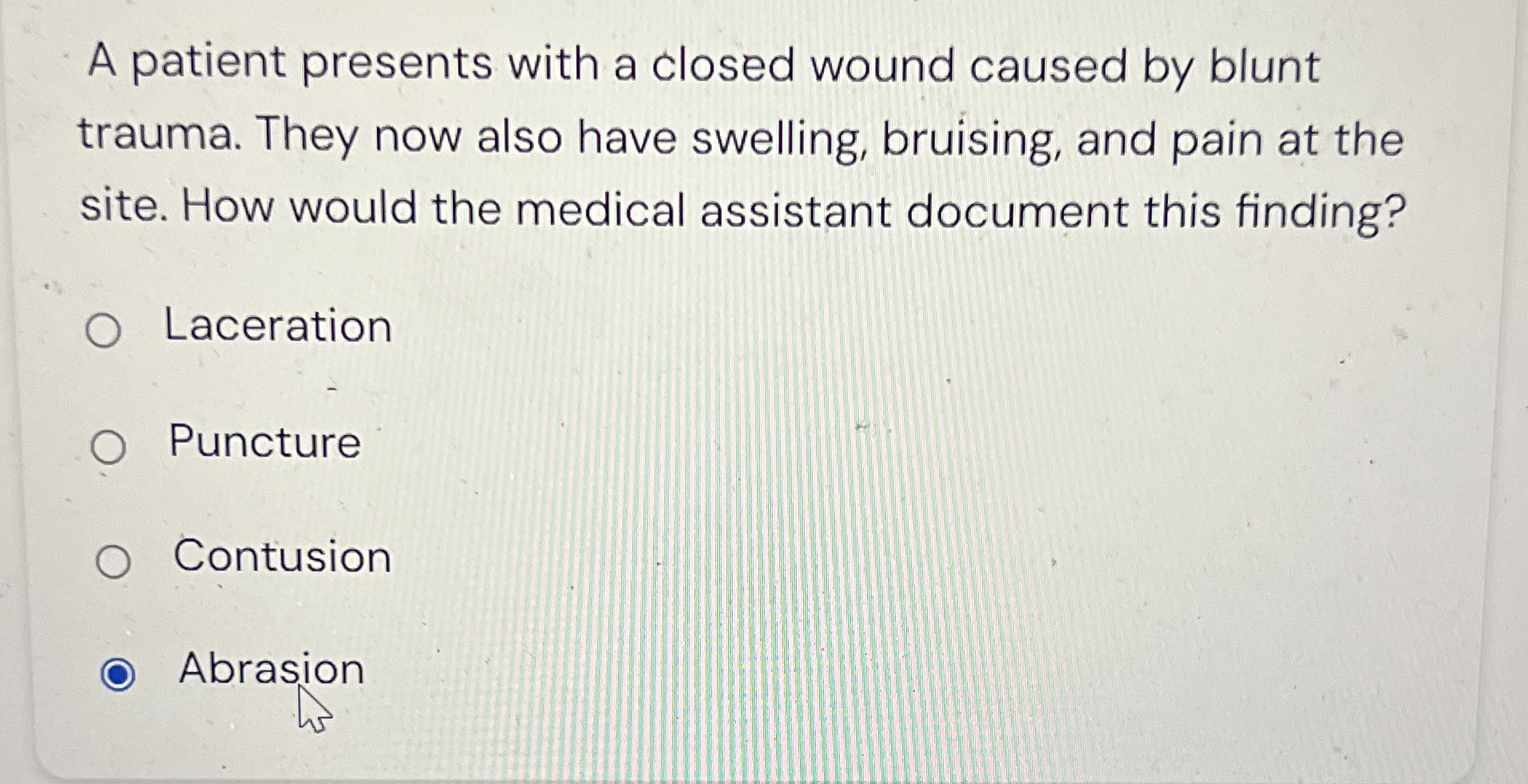 Solved A patient presents with a closed wound caused by | Chegg.com