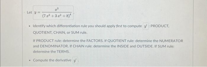 Solved Let y=(7x3+3x2+8)4x3 - Identify which differentiation | Chegg.com