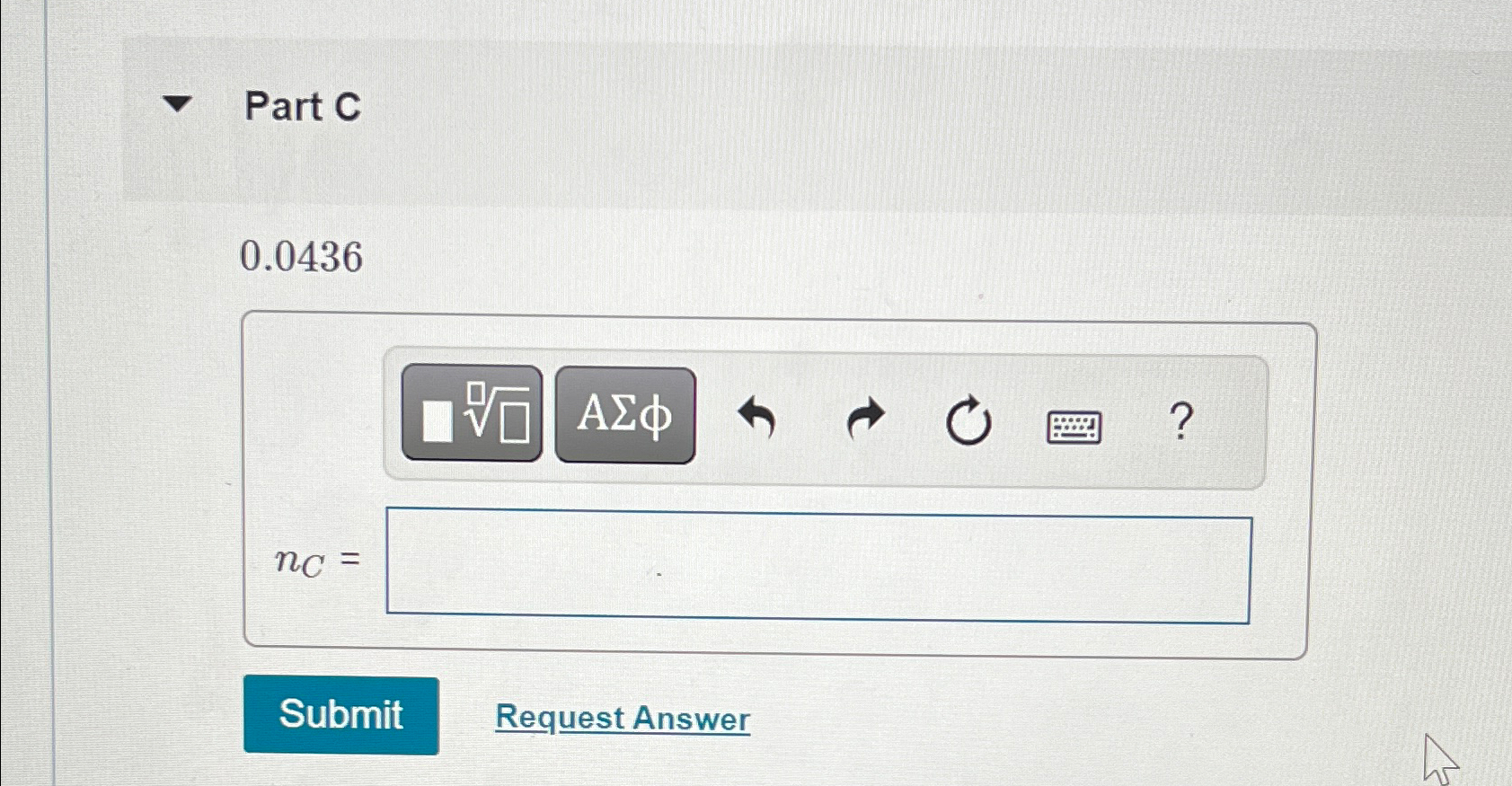 Solved Part C0.0436nC=Request Answer | Chegg.com