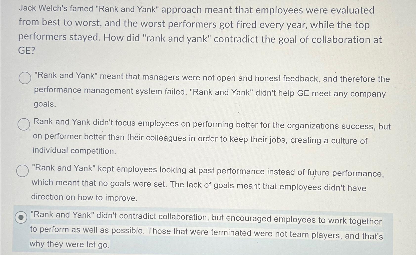 Solved Jack Welch's famed "Rank and Yank" approach meant | Chegg.com