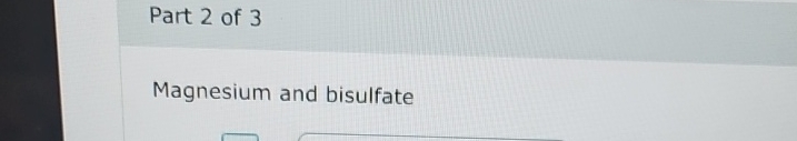 Solved Magnesium and bisulfate write the formula of the | Chegg.com