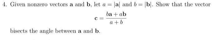 Solved 4. Given nonzero vectors a and b, let a = |a and b = | Chegg.com