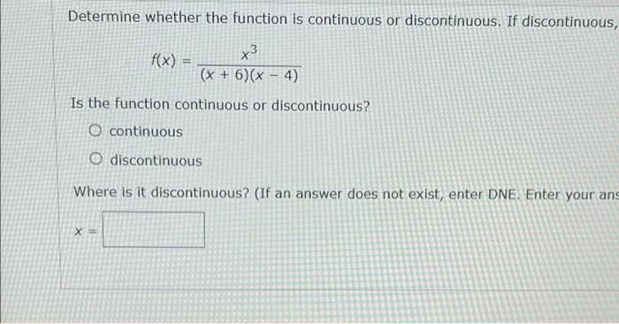 Solved Determine whether the function is continuous or | Chegg.com
