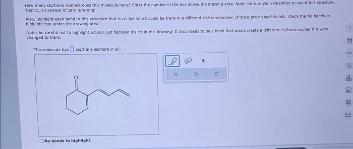 Solved How many cis/trans isomers does this molecule have? | Chegg.com