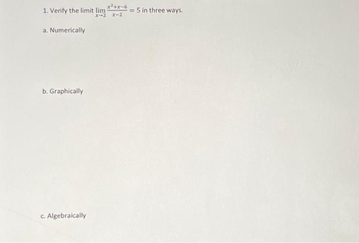 Solved 1. Verify the limit lim x-2 a. Numerically b. | Chegg.com