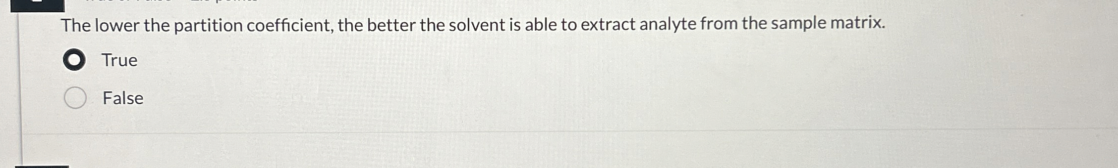 Solved The lower the partition coefficient, the better the | Chegg.com