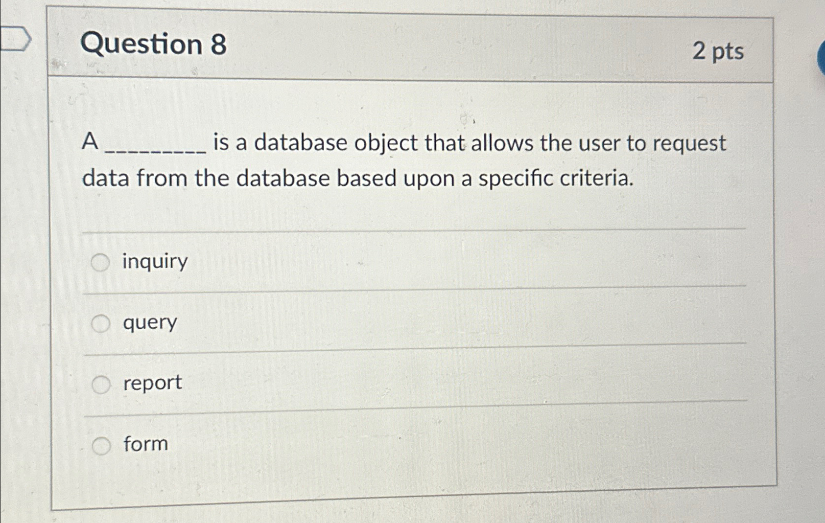 Solved Question 82ptsA is a database object that allows the | Chegg.com