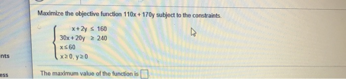 Solved Maximize The Objective Function 110x 170y Subject To