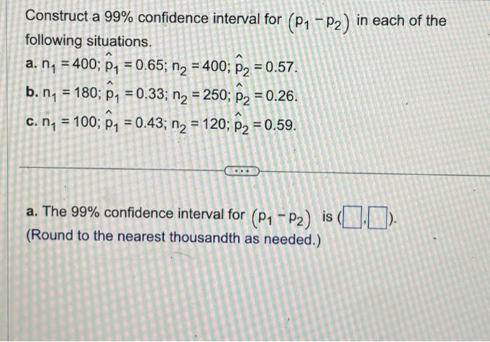 Solved Construct a 99% confidence interval for (P₁-P2) in | Chegg.com
