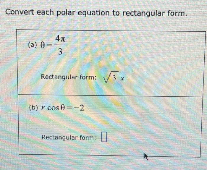 Solved Convert each polar equation to rectangular form. 47 | Chegg.com
