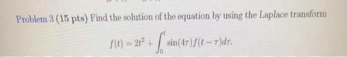 Solved Problem 3 (15 pts) Find the solution of the equation | Chegg.com