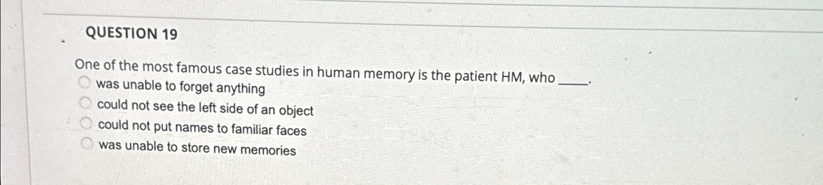 Solved QUESTION 19One of the most famous case studies in | Chegg.com