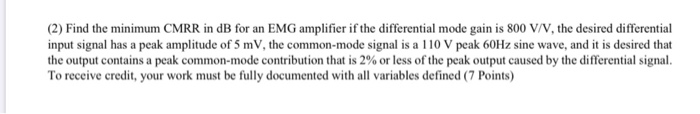 Solved (2) Find the minimum CMRR in dB for an EMG amplifier | Chegg.com