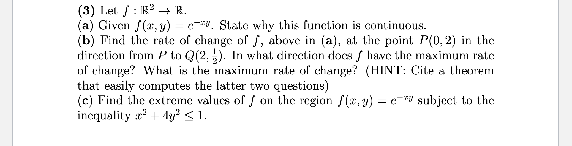 Solved (3) ﻿Let f:R2→R.(a) ﻿Given f(x,y)=e-xy. ﻿State why | Chegg.com