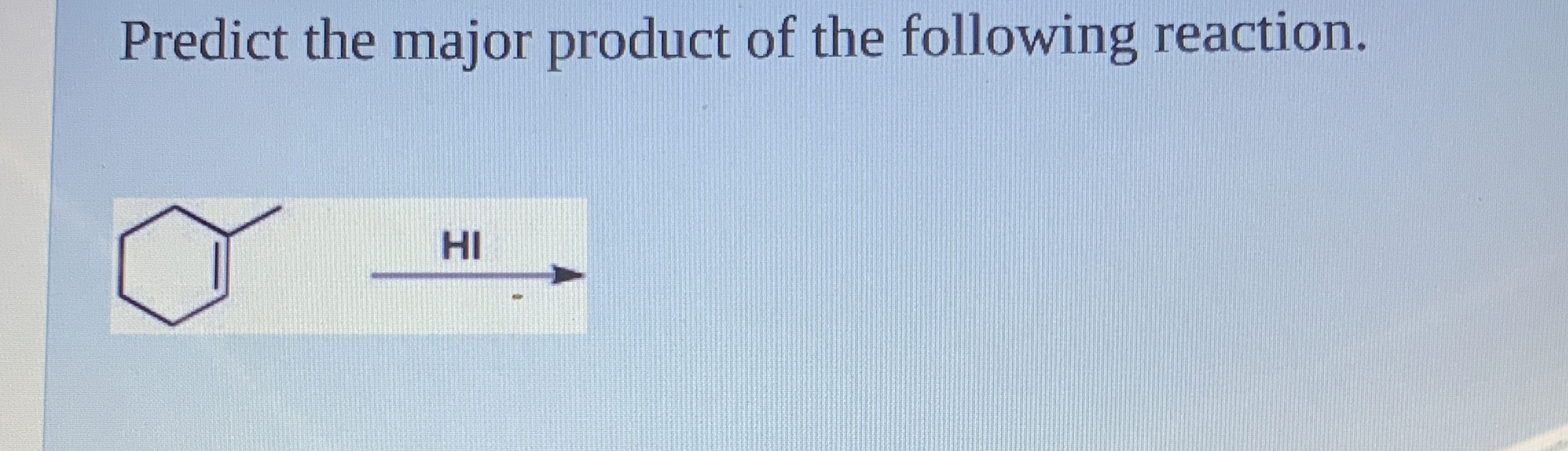 Solved Predict the major product of the following reaction. | Chegg.com