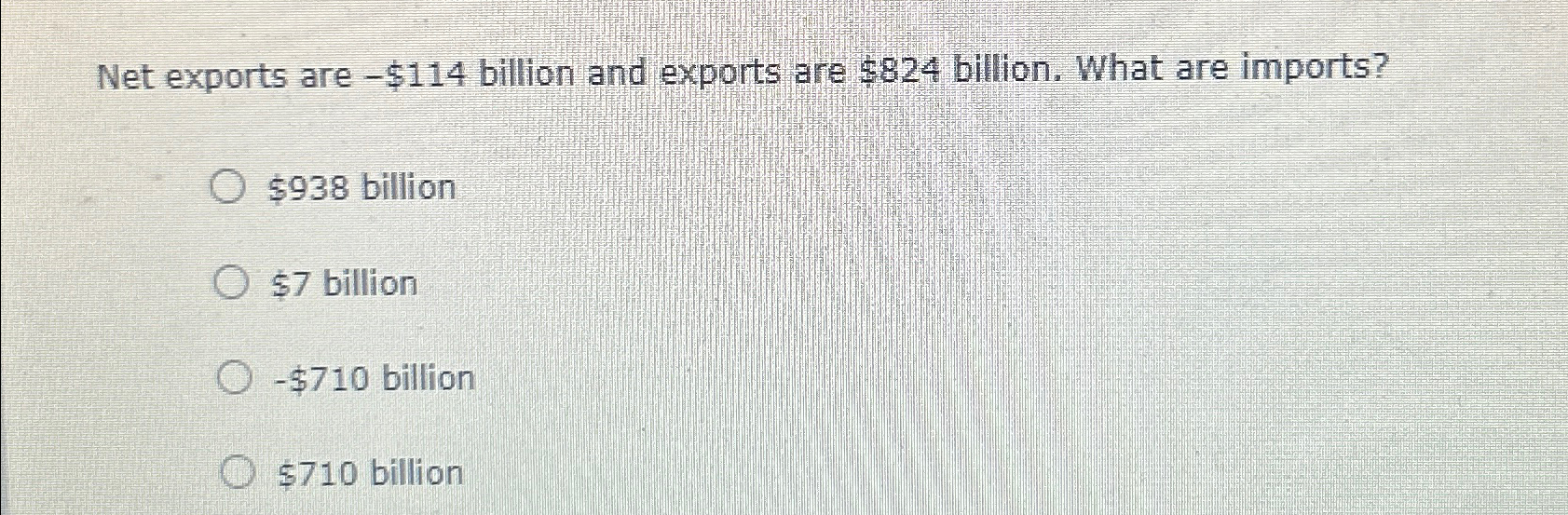 Solved Net exports are -$114 ﻿billion and exports are $824 | Chegg.com
