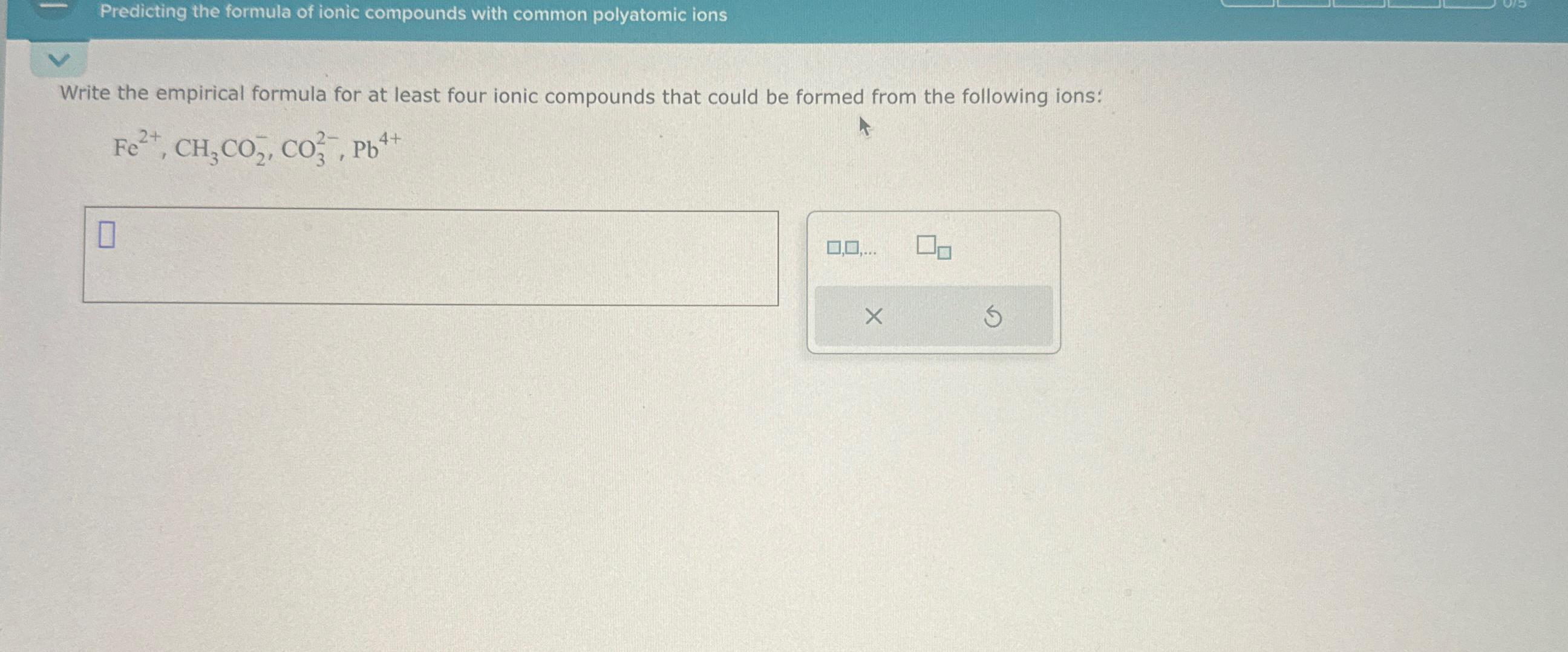 Solved Predicting The Formula Of Ionic Compounds With Common 