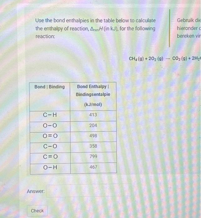 Solved Use the bond enthalpies in the table below to | Chegg.com