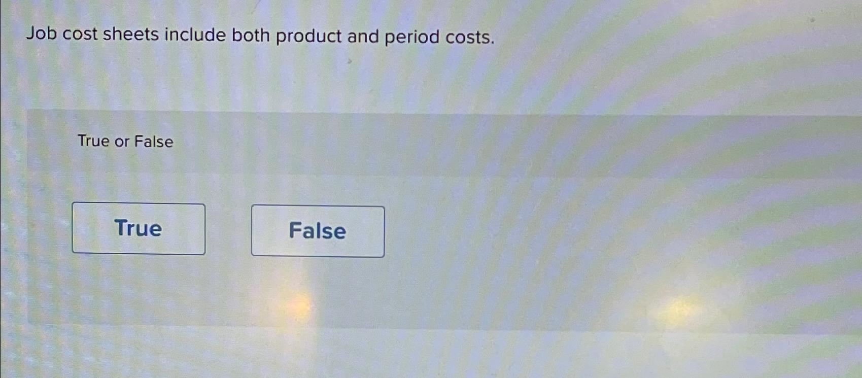 Solved Job cost sheets include both product and period | Chegg.com