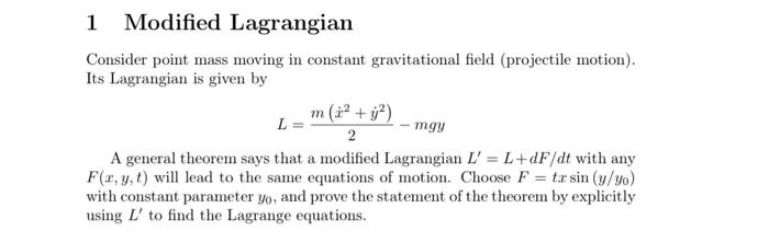 Solved 1 Modified Lagrangian Consider point mass moving in | Chegg.com
