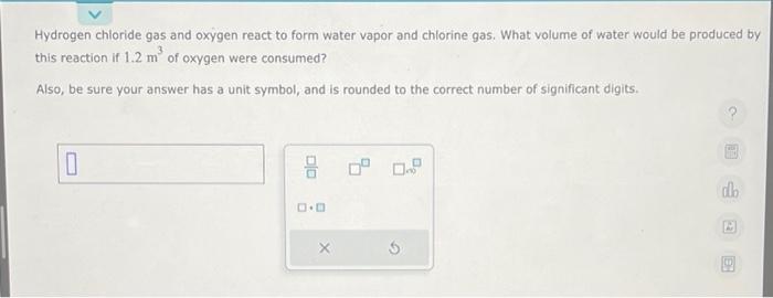 Solved Hydrogen chloride gas and oxygen react to form water | Chegg.com