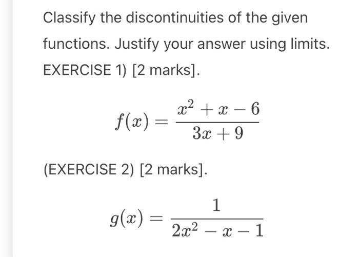 Solved Classify the discontinuities of the given functions. | Chegg.com