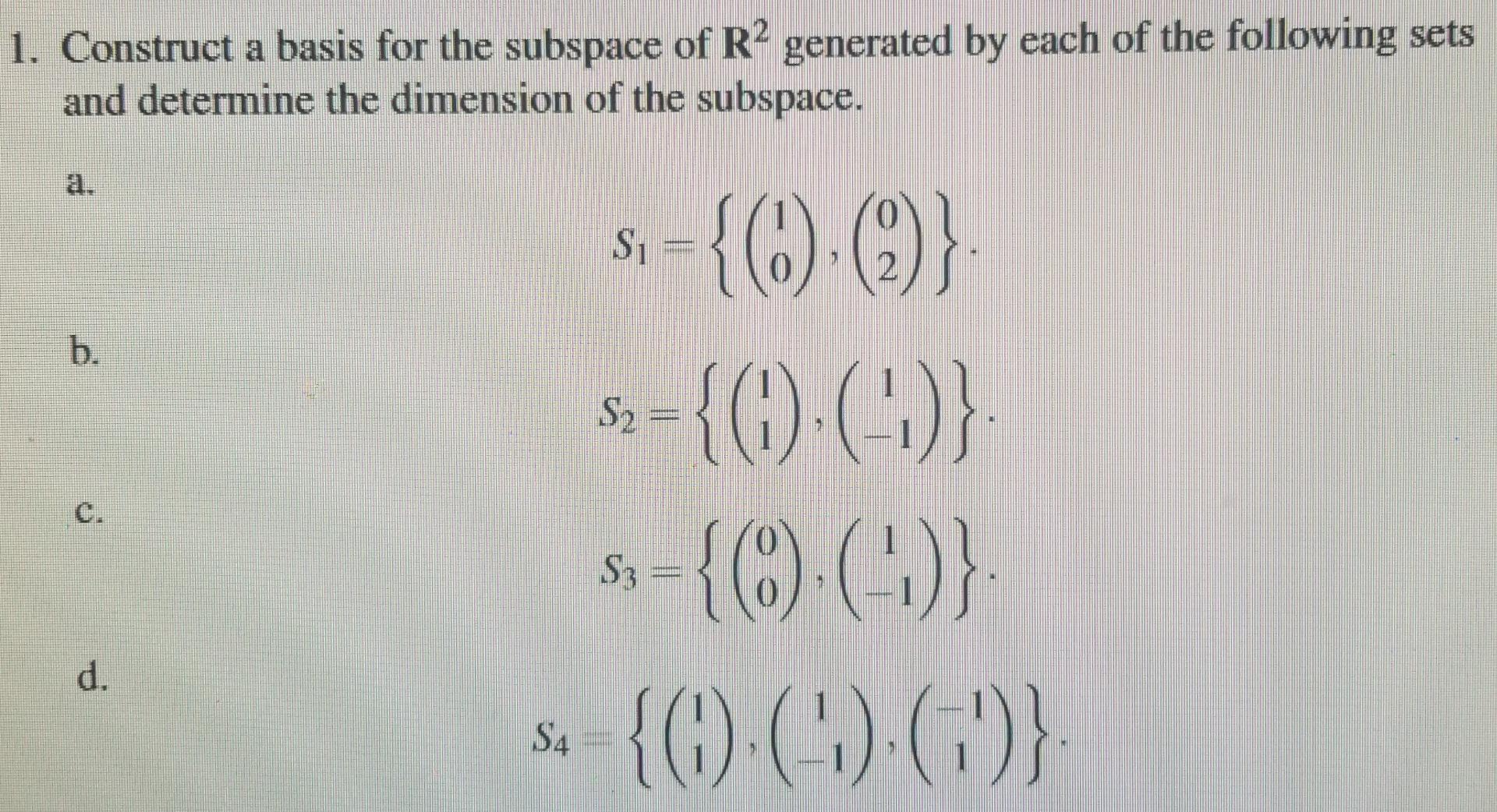 Solved 1. Construct a basis for the subspace of R2 generated | Chegg.com