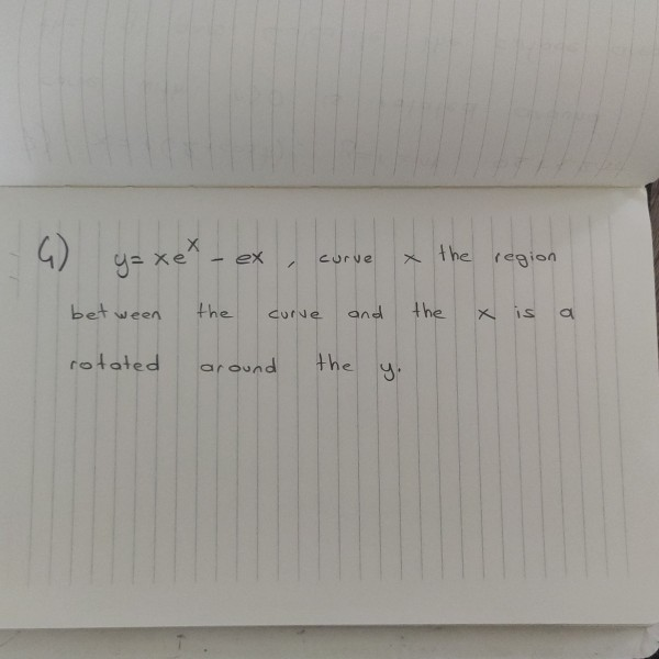 Solved G) ga xex-a ex curve x the region between the curve | Chegg.com