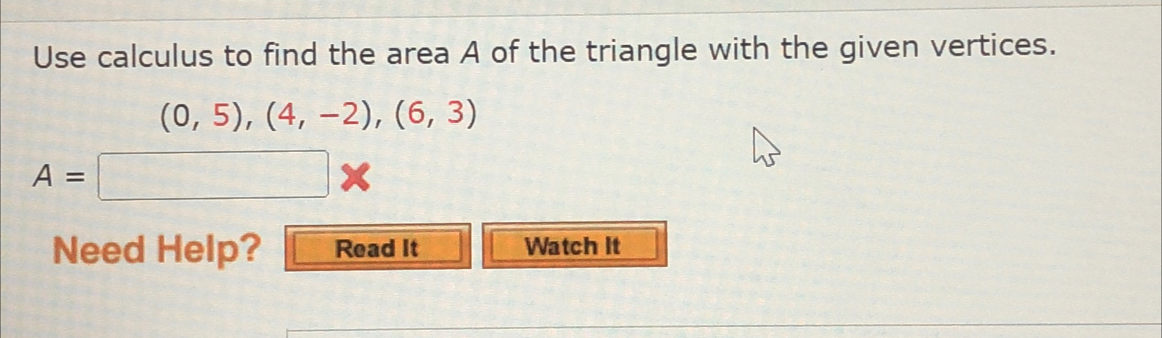 Solved Use calculus to find the area A ﻿of the triangle with | Chegg.com