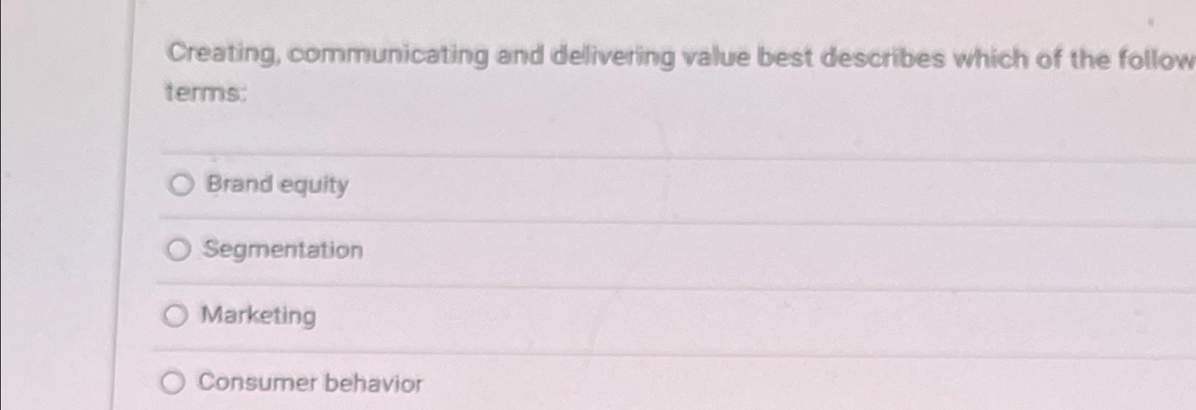 Solved Creating, communicating and delivering value best | Chegg.com