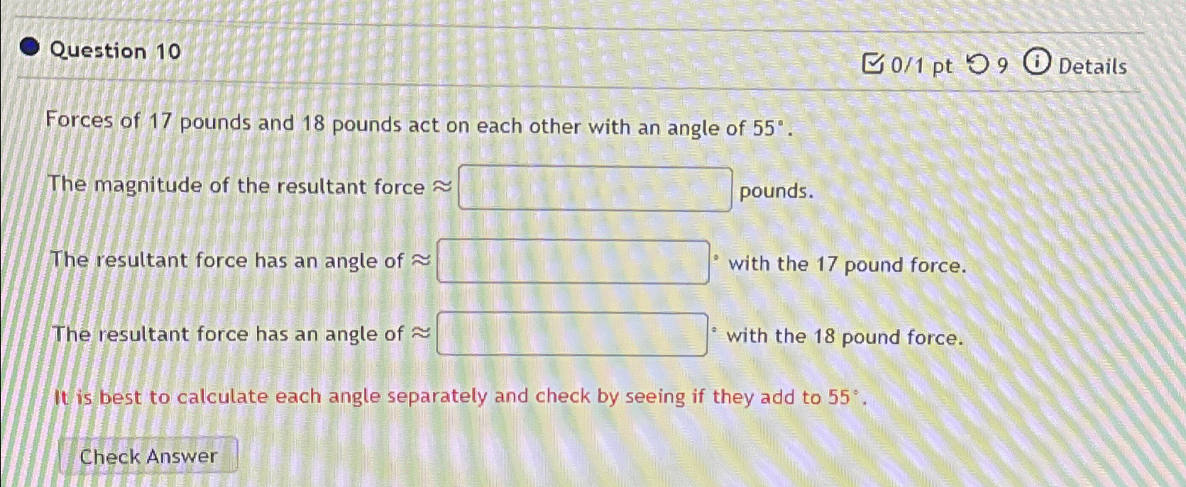 Solved Question 1001pt9DetailsForces of 17 ﻿pounds and 18 | Chegg.com