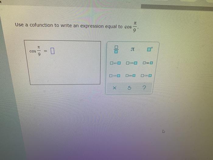 Solved Use a cofunction to write an expression equal to cos | Chegg.com
