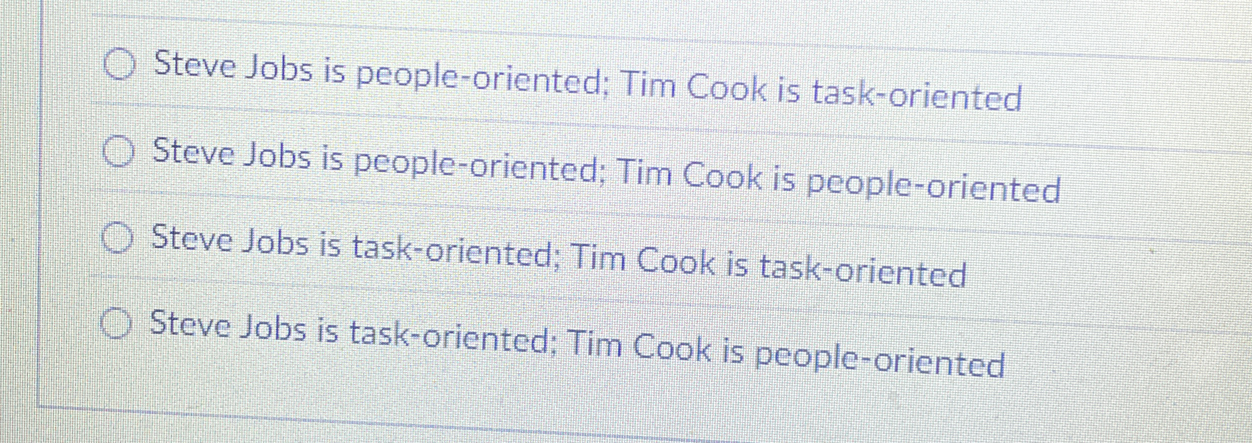 Solved Steve Jobs is people-oriented; Tim Cook is | Chegg.com
