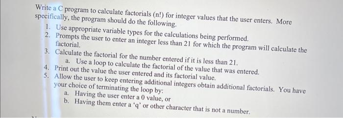 Solved Write A C Program To Calculate Factorials N For 