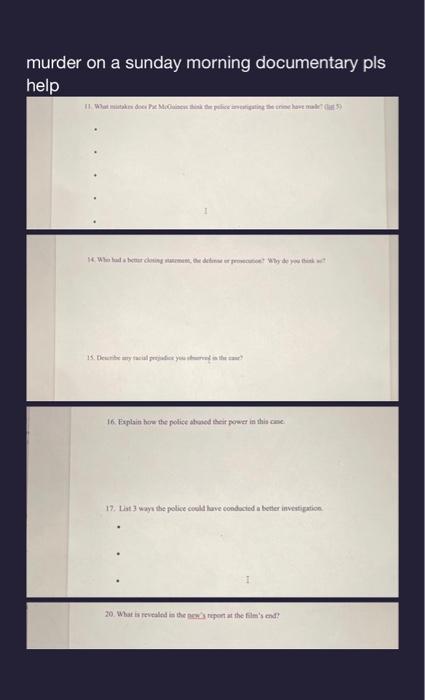 murder on a sunday morning documentary pls help 16. | Chegg.com