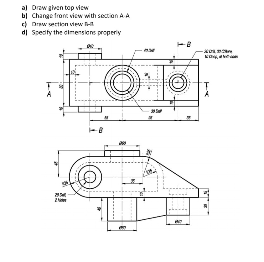 Solved a) ﻿Draw given top viewb) ﻿Change front view with | Chegg.com
