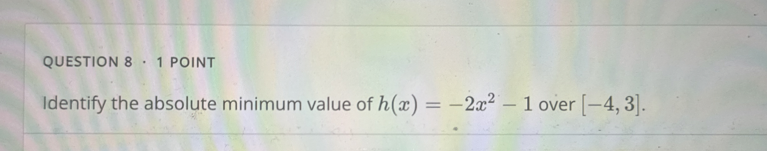Solved QUESTION 8 - 1 ﻿POINTIdentify the absolute minimum | Chegg.com