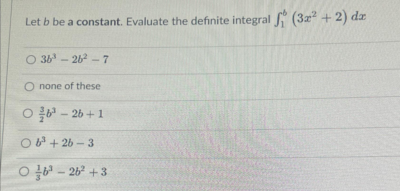 Solved Let b ﻿be a constant. Evaluate the definite integral | Chegg.com