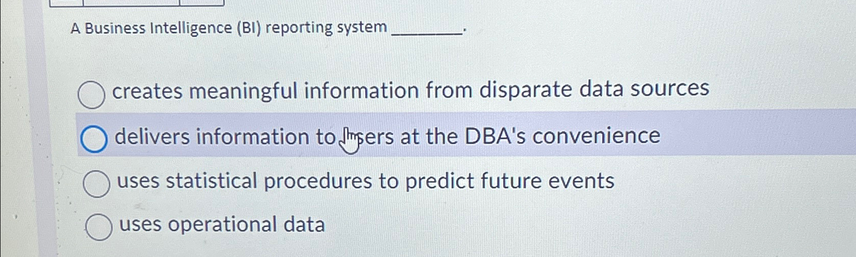 Solved A Business Intelligence (BI) ﻿reporting systemcreates | Chegg.com