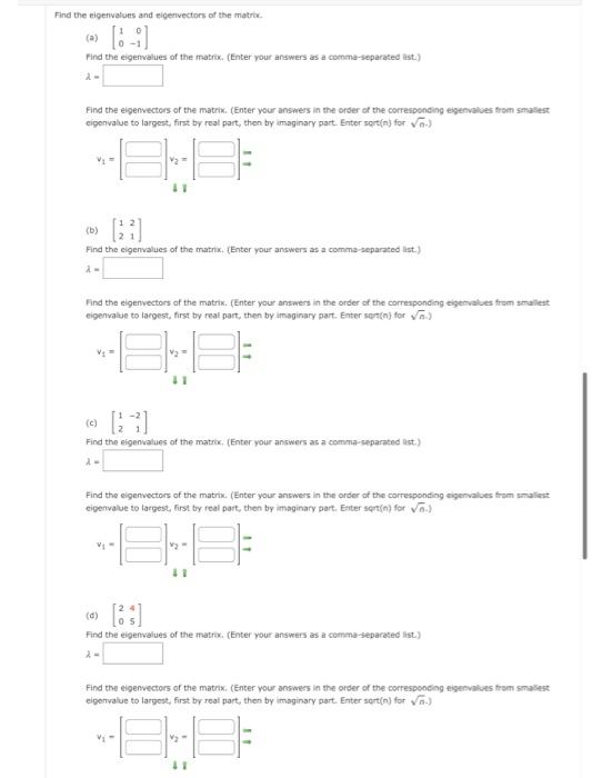 Solved Find the eigenvalues and eigenvectors of the matric. | Chegg.com