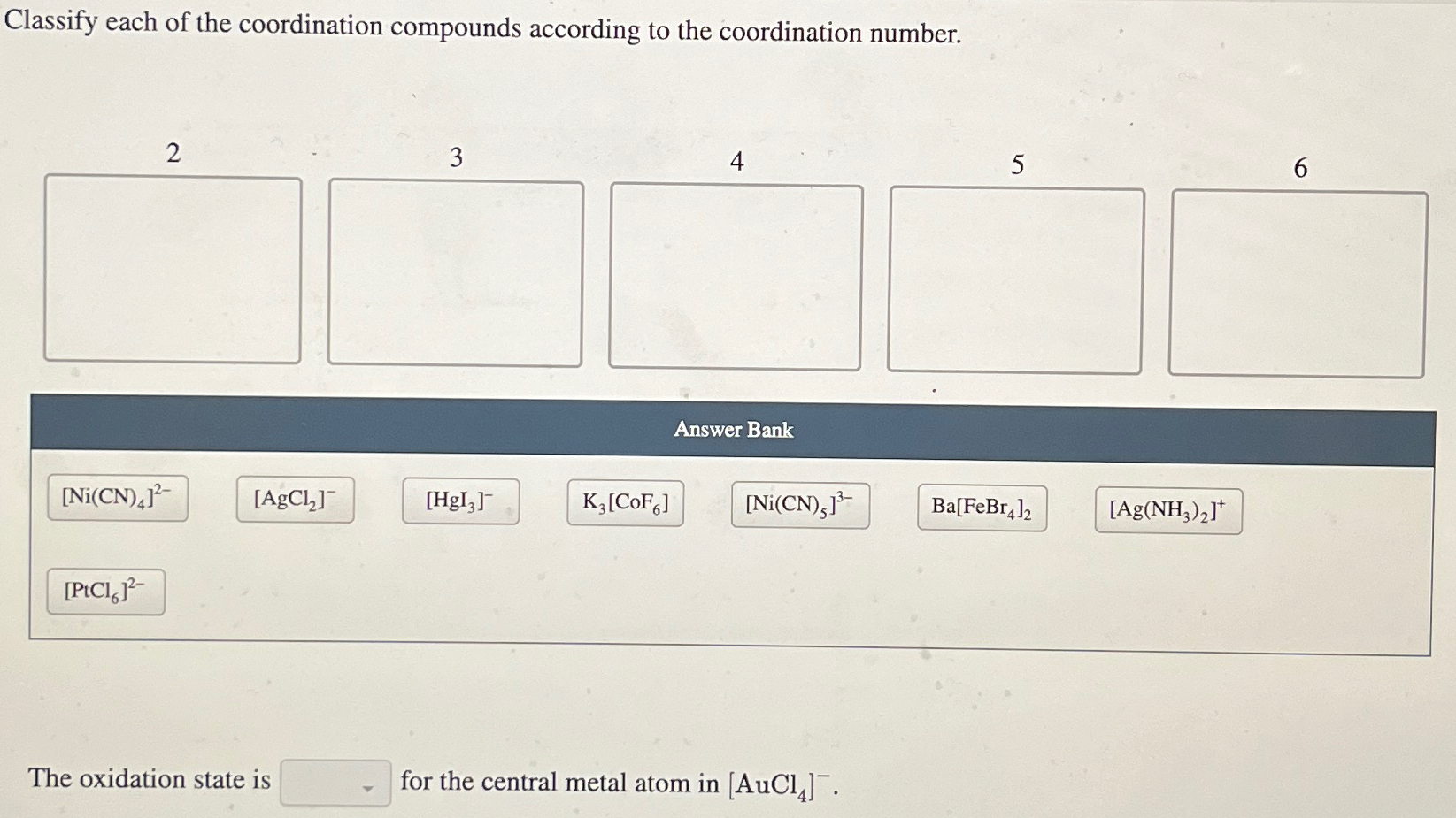 Solved Classify each of the coordination compounds according | Chegg.com