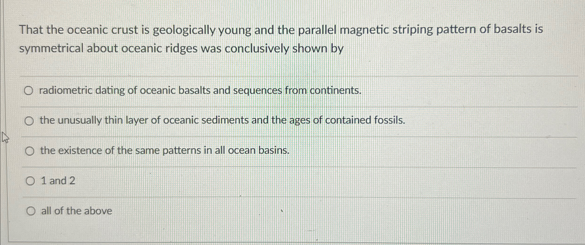 Solved That the oceanic crust is geologically young and the | Chegg.com