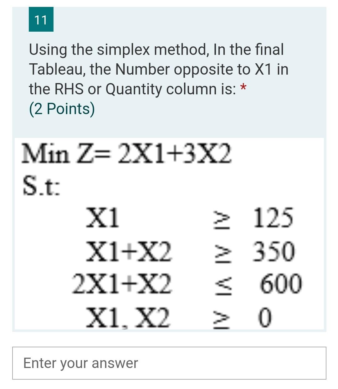 Solved 11 Using the simplex method, In the final Tableau, | Chegg.com