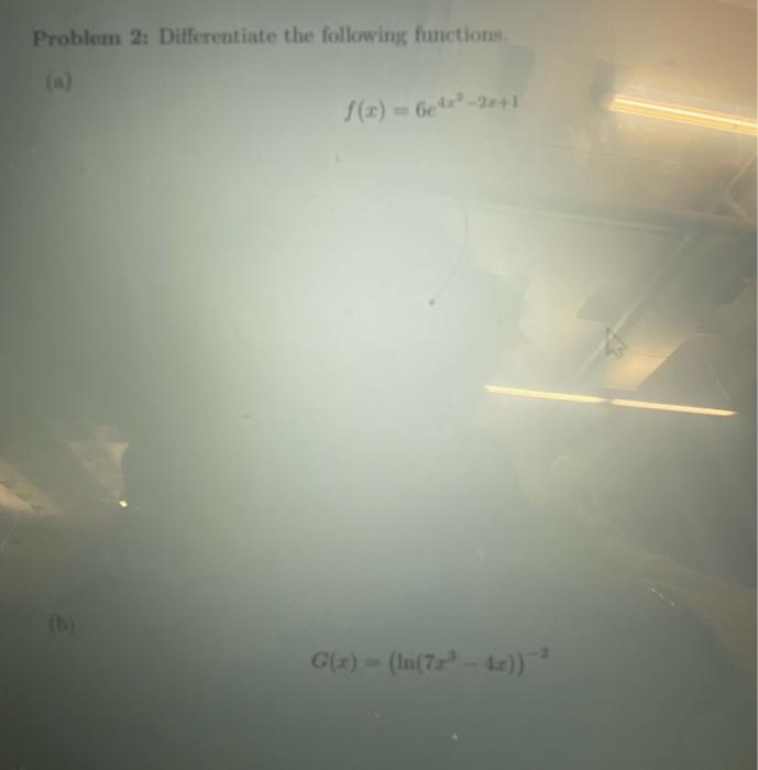 Solved Problem 2: Differentiate the following functions. (a) | Chegg.com