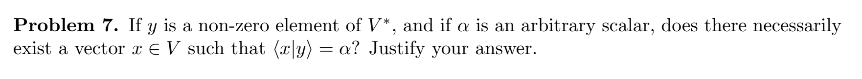 Solved Problem 7. ﻿If y ﻿is a non-zero element of V**, ﻿and | Chegg.com