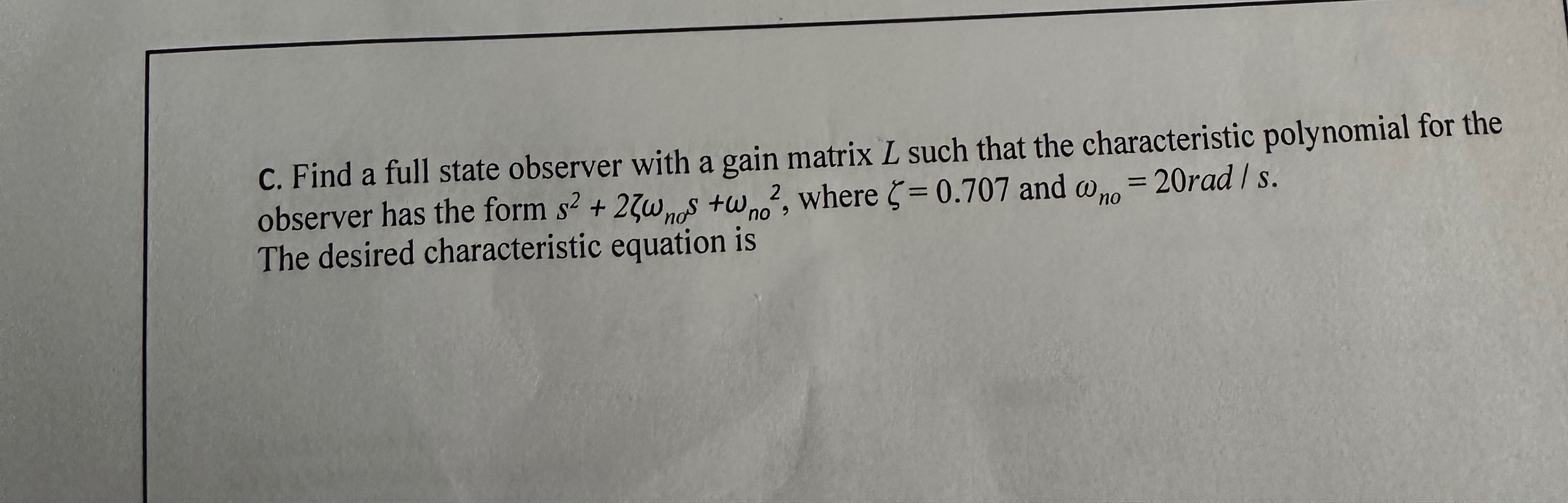 Solved C. ﻿Find a full state observer with a gain matrix L | Chegg.com