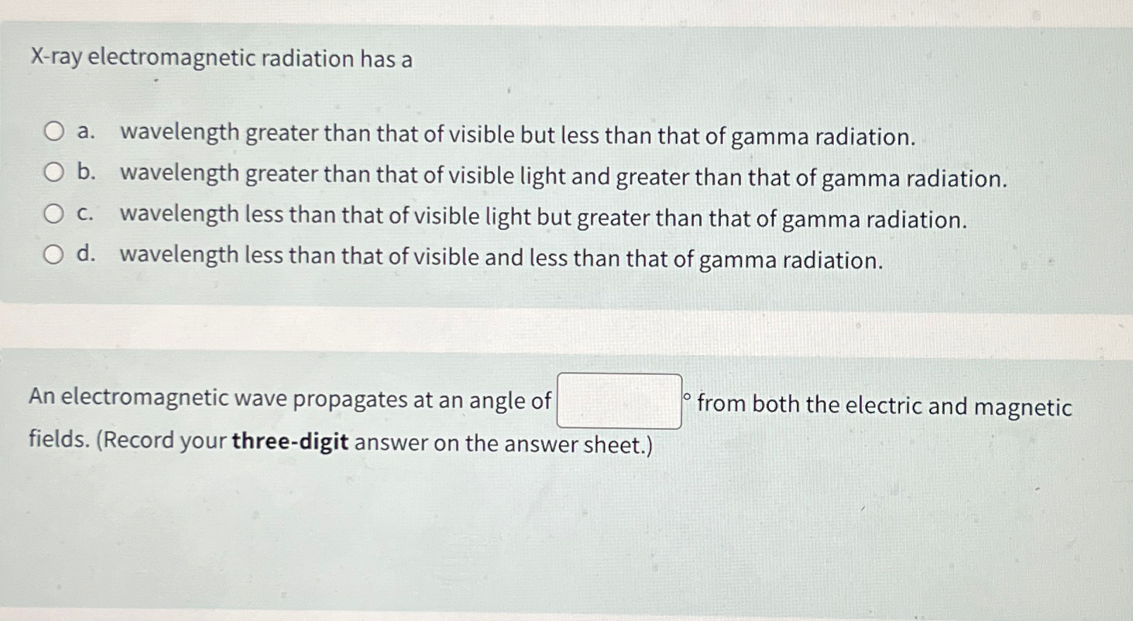 Solved X-ray electromagnetic radiation has aa. ﻿wavelength | Chegg.com