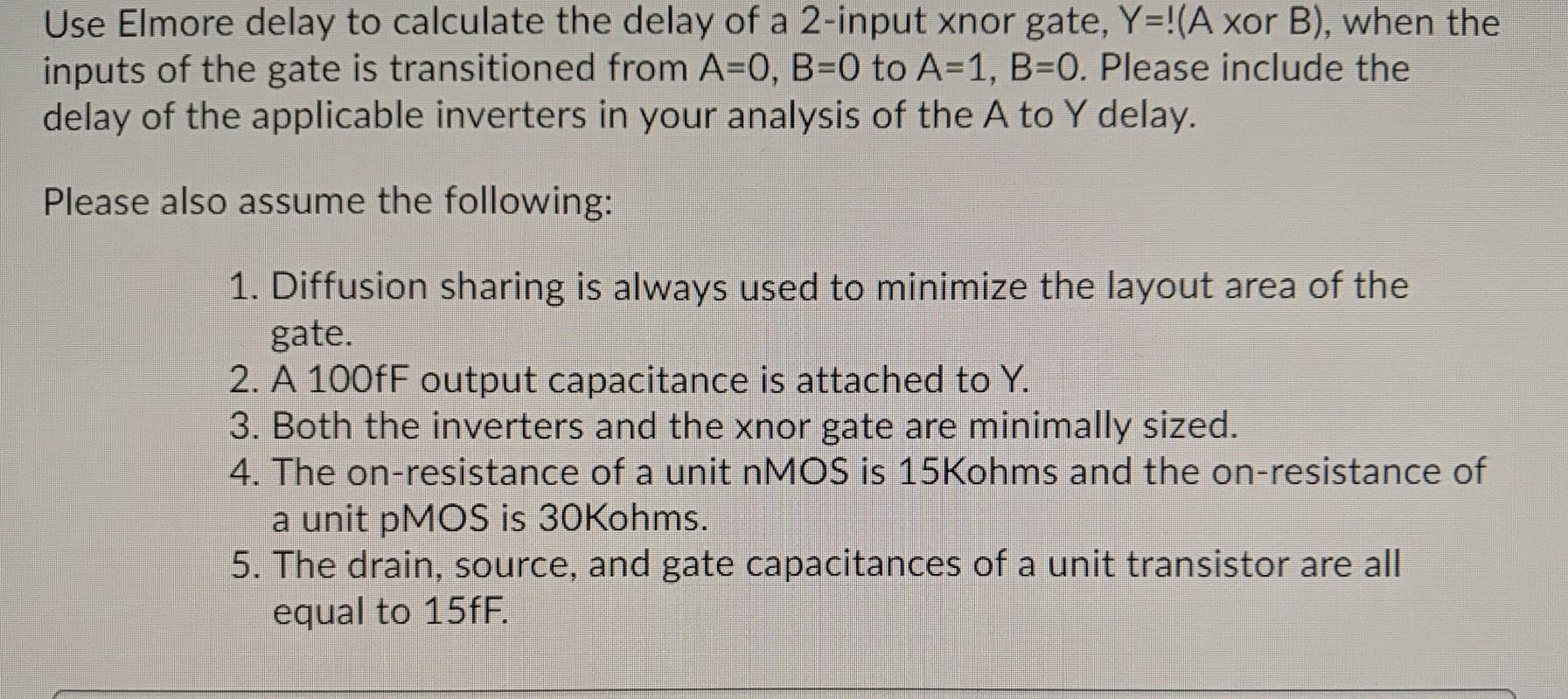 Solved Use Elmore delay to calculate the delay of a 2-input | Chegg.com